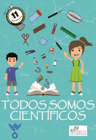 'Todos somos científicos', el libro que fomenta la pasión por la ...